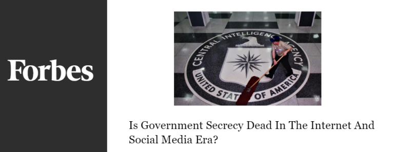 Is Government Secrecy Dead In The Internet And Social Media Era? – The ...
