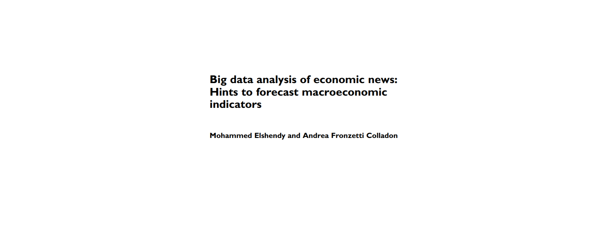 Big Data Analysis Of Economic News Hints To Forecast Macroeconomic Indicators The Gdelt Project
