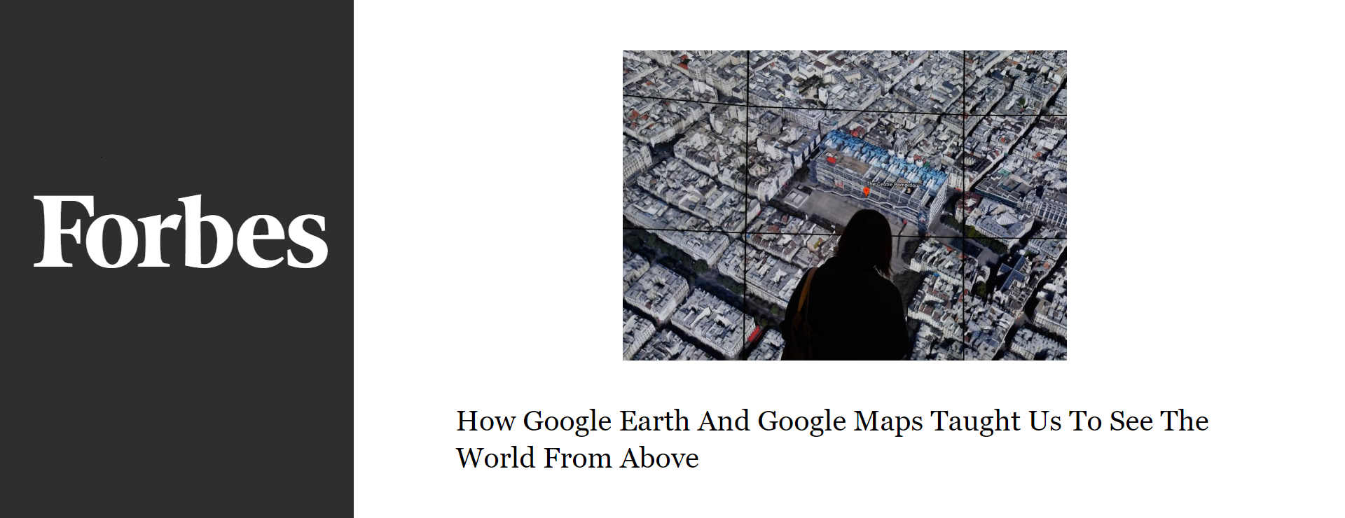 How Google Earth And Google Maps Taught Us To See The World From Above ...