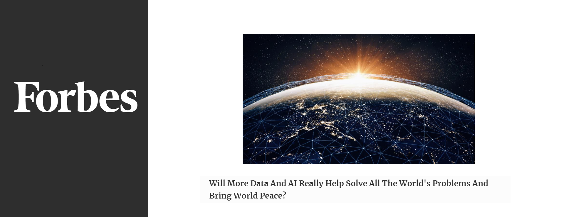 Will More Data And AI Really Help Solve All The World’s Problems And ...
