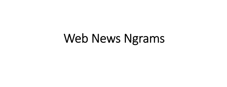 The Languages Of The New Web News Ngram Datasets (WEB-NGRAM) – The ...